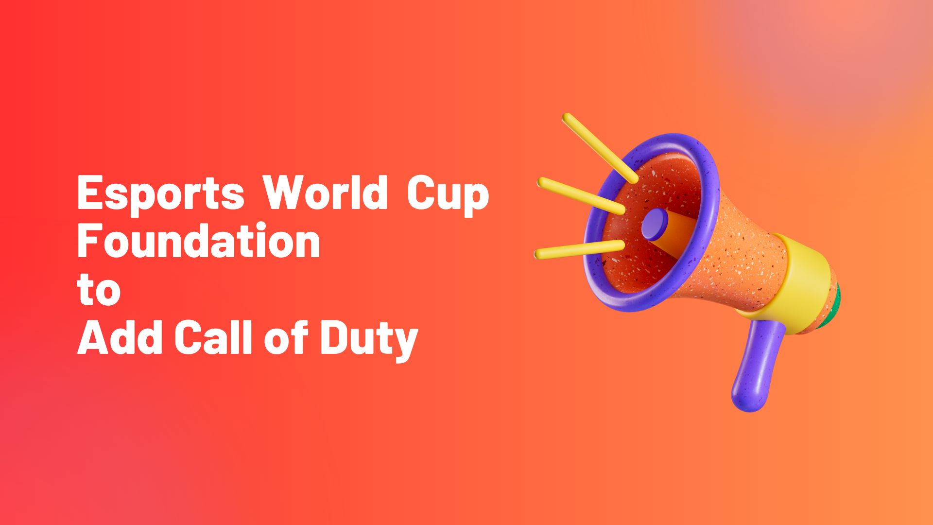 Esports World Cup Foundation to Add Call of Duty