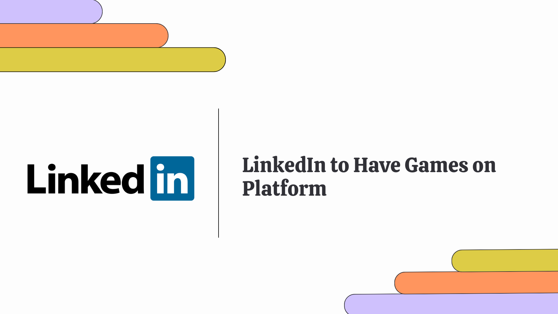 LinkedIn to Have Games on Platform