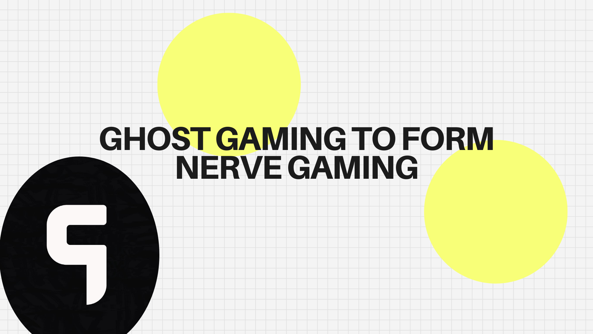 Ghost Gaming to Form Nerve Gaming