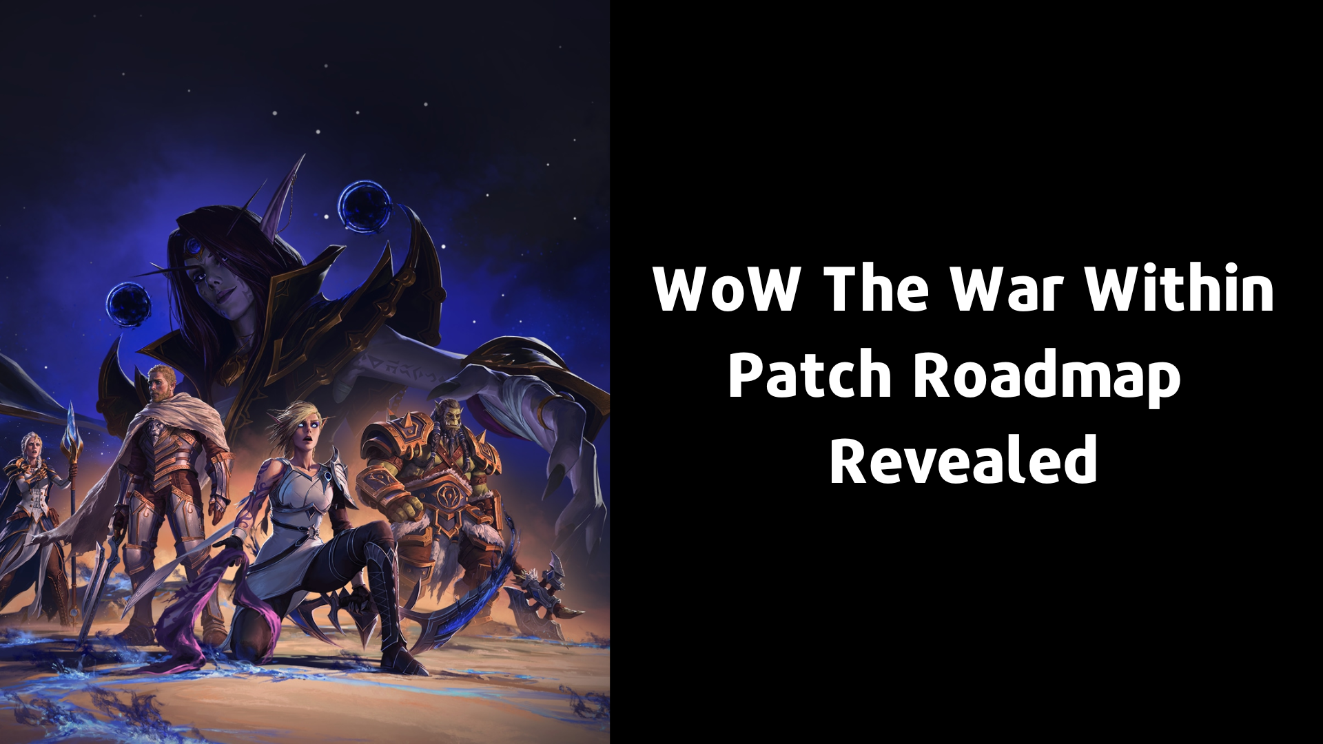 WoW The War Within Patch Roadmap Revealed